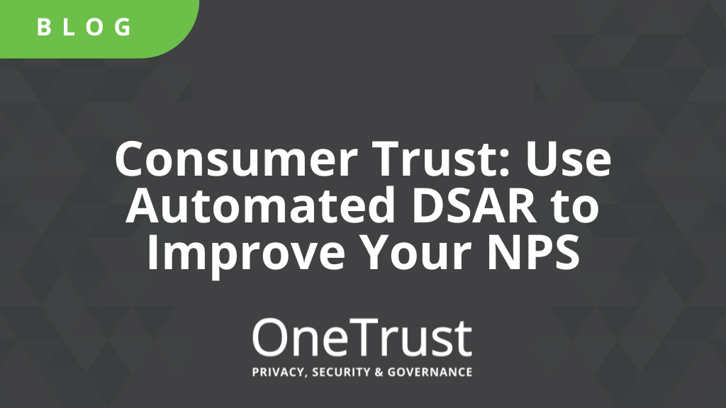 使用自动DSAR提高您的消费者信任|博客| OneTrust - 乐动体育活动a