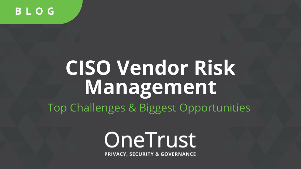 CISO供应商风险管理|博客| OneTrust - 乐动体育活动a