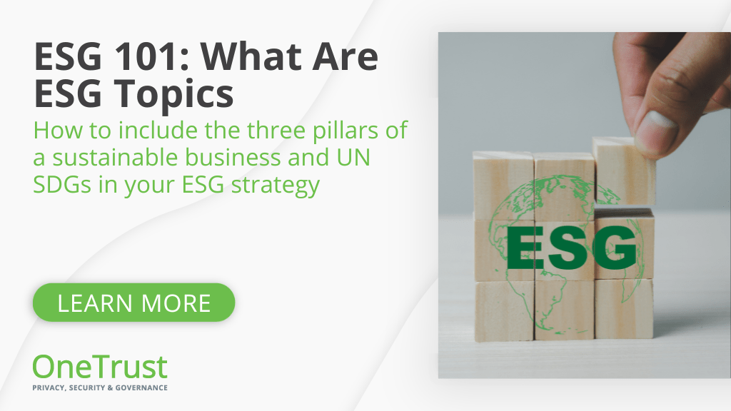 ESG 101: ESG主题是什么?|博客| OneTrust - 乐动体育活动a ESG 101: ESG主题是什么?|博客| OneTrust - 乐动体育活动a